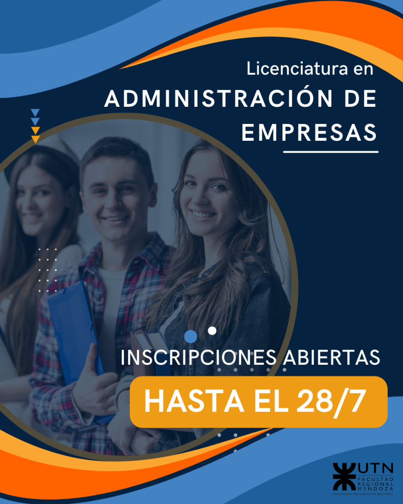 CICLO DE LICENCIATURA EN ADMINISTRACIÓN DE EMPRESAS - INSCRIPCIÓN ABIERTA - UTN - Facultad ...
